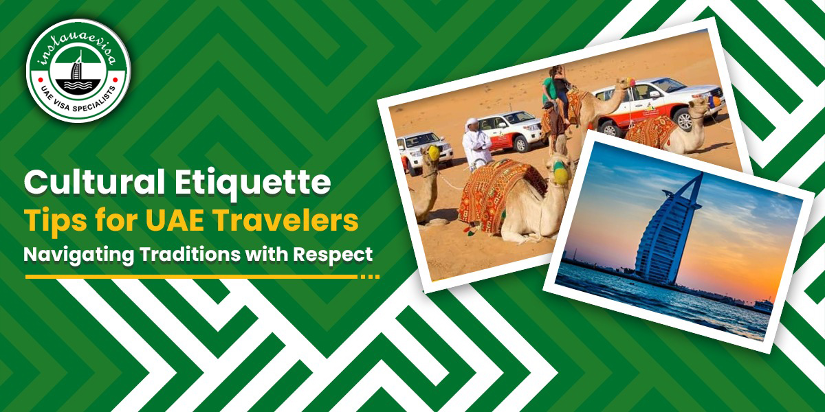 Cultural Etiquette Tips for UAE Travelers: A Respectful Guide to ...