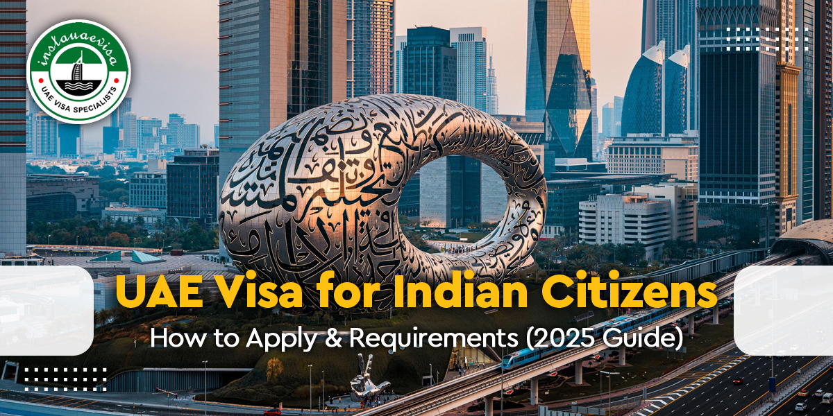 UAE Visa for Indian Citizens: Complete Application Guide 2025 | Easy ...
