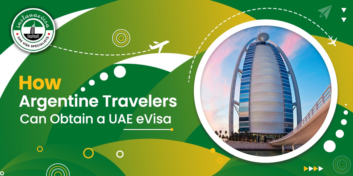 Complete Guide: UAE eVisa for Argentine Passport Holders | Easy ...